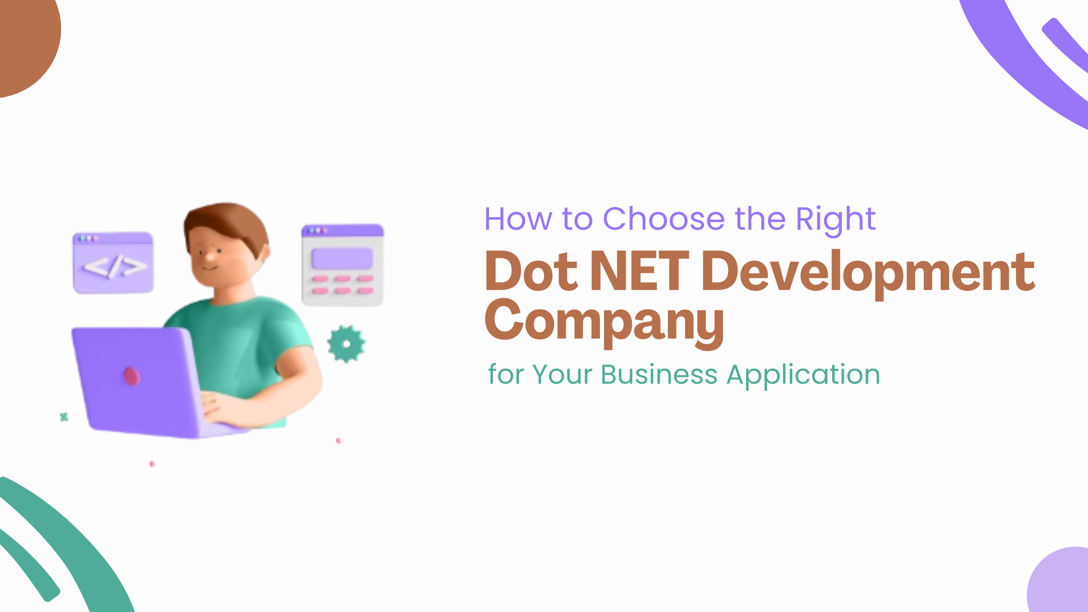 Choosing the Right Dot NET Development Company for Your App