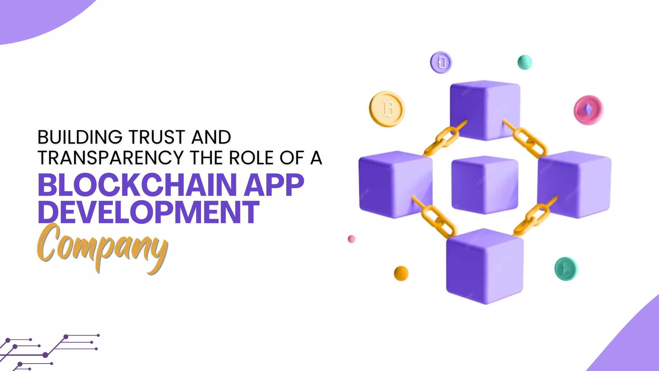 The Role of a Blockchain App Development Companies