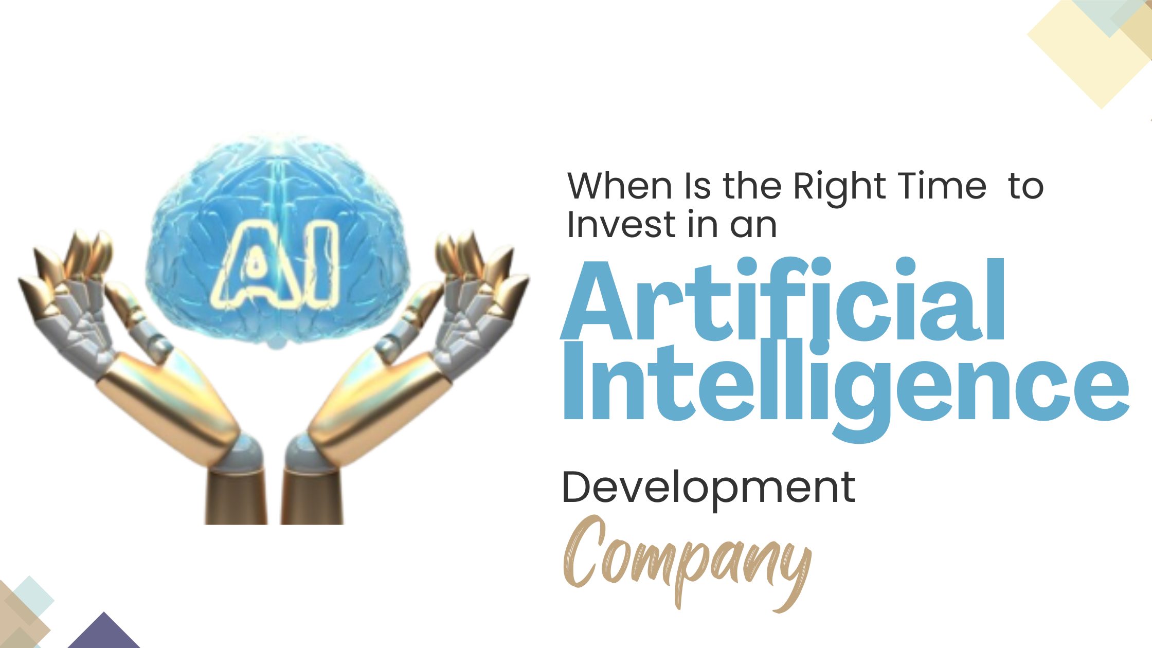 Invest in an Artificial Intelligence Development Company Invest in an Artificial Intelligence Development Company